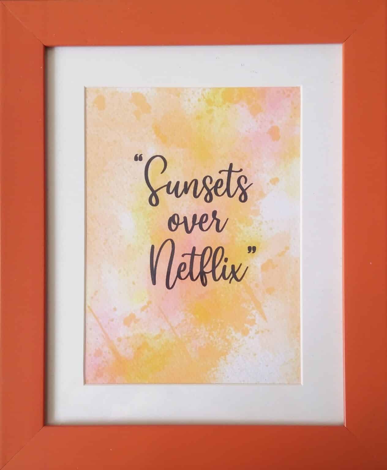 Handmade”Sunsets Over Netflix” Typography Table Frame – Adhyyan ...